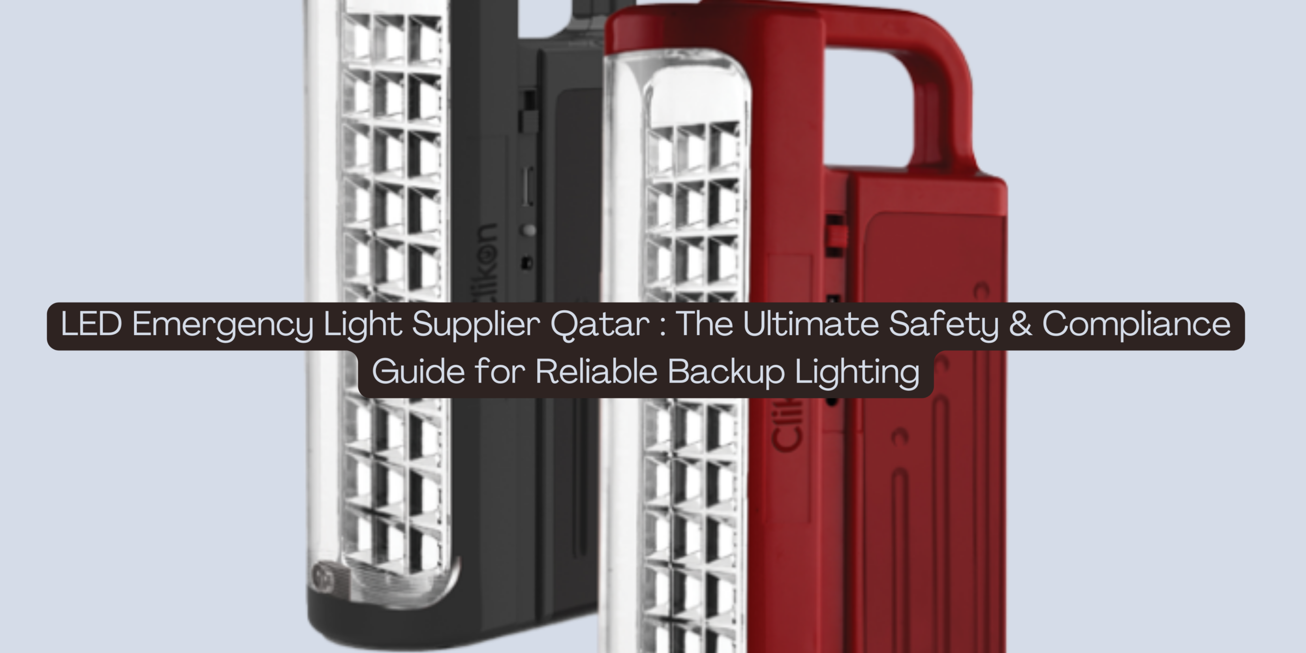 LED Emergency Light Supplier Qatar | Reliable Lighting Solutions
